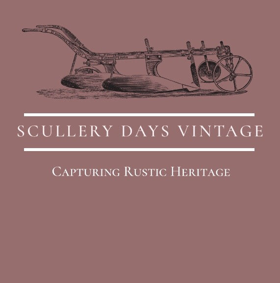 Scullery Days Vintage - Rustic, Vintage, Antiques & Farm Heritage